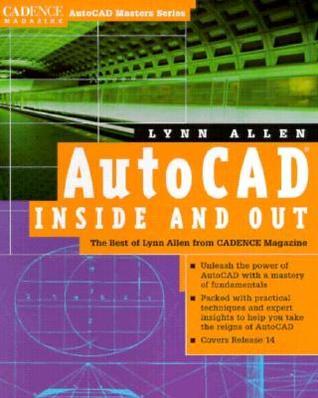 Autocad Inside and Out: The Best of Lynn Allen from Cadence Magazine by ...