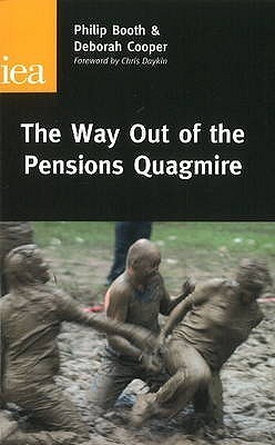 The Way Out of the Pensions Quagmire by Philip Booth | Goodreads