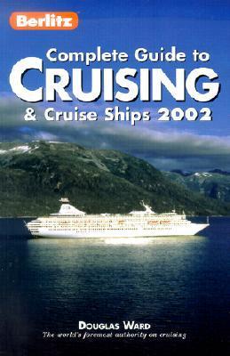 Berlitz Complete Guide to Cruising and Cruise Ships 2002 by Douglas ...