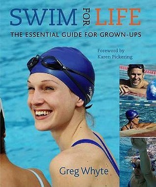 Swim for Life by Greg Whyte | Goodreads