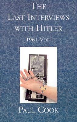 The Last Interviews With Hitler 1961 (1) by Paul David Cook | Goodreads