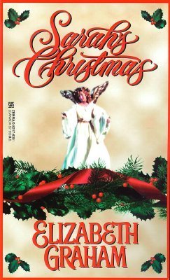 Sarah's Christmas by Elizabeth Graham | Goodreads