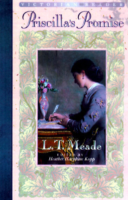 Priscilla's Promise (Victorian Bookshelf) by Heather Harpham Kopp ...