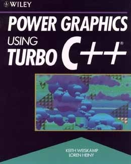 Power Graphics Using Turbo C++? by Keith Weiskamp | Goodreads