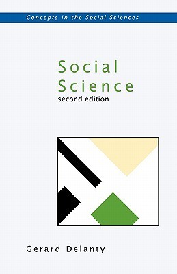 Social Science (Concepts in the Social Sciences by Gerard Delanty ...