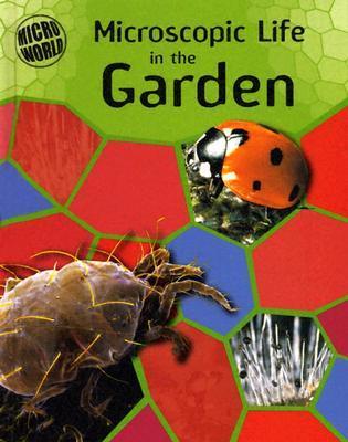 Microscopic Life in the Garden (Micro World) by Brian R. Ward | Goodreads