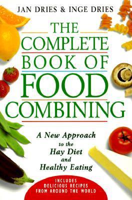 The Complete Book of Food Combining: A New Approach to Healthy Eating ...