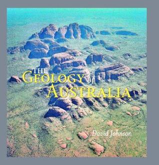The Geology of Australia by David Johnson | Goodreads