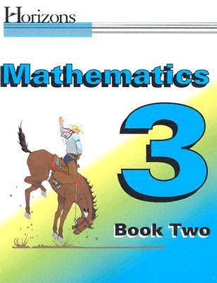Horizons Mathematics 3: Book 2 by Alpha & Omega Publishing | Goodreads