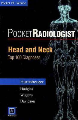 Pocket Radiologist Head And Neck: Top 100 Diagnoses by H. Ric ...