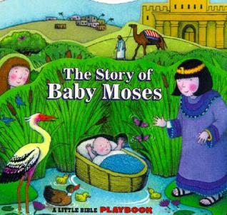 The Story of Baby Moses (Little Bible Playbooks) by Allia Zobel Nolan ...