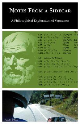 Notes from a Sidecar: A Philosophical Exploration of Vagueness by John ...