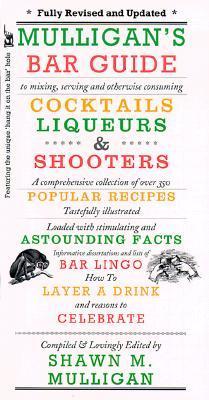 Mulligan's Bar Guide by Shawn M. Mulligan | Goodreads
