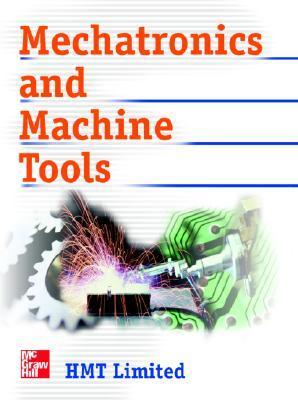 Mechatronics & Machine Tools by Hindustan Machine Tools Limited | Goodreads