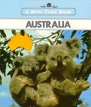 Australia (New True Books: Countries) by D.V. Georges | Goodreads
