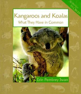 Kangaroos and Koalas: What They Have in Common by Erin Pembrey Swan ...