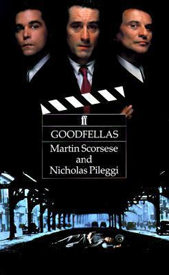 Goodfellas: Screenplay by Nicholas Pileggi | Goodreads