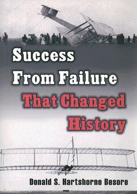 Success From Failure That Changed History by Donald S. Hartshorne ...