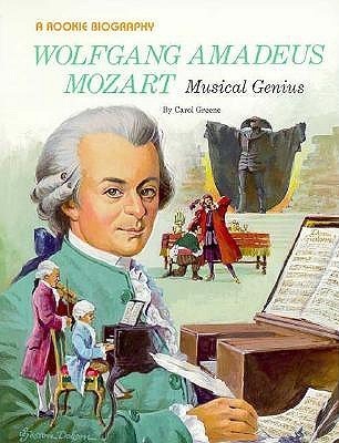 Wolfgang Amadeus Mozart: Musical Genius by Carol Greene | Goodreads