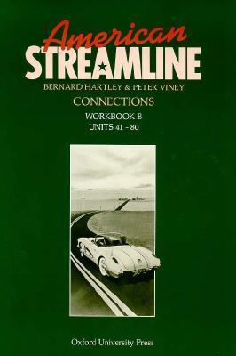American Streamline: Connections: Intermediate Workbook B Units 41-80 ...
