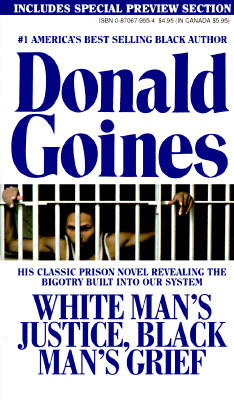White Mans Justice Black Mans Grief by Donald Goines | Goodreads