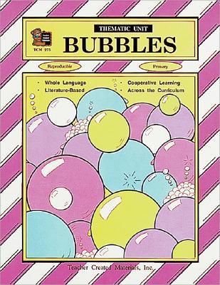 Bubbles: A Thematic Unit by Kimberly Robinson | Goodreads