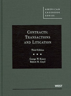 Contracts: Transactions and Litigation, 3rd Edition by George W. Kuney ...