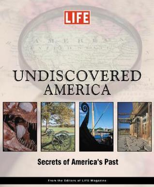 Undiscovered America by LIFE | Goodreads