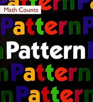 Patterns (Math Counts) by Henry Pluckrose | Goodreads