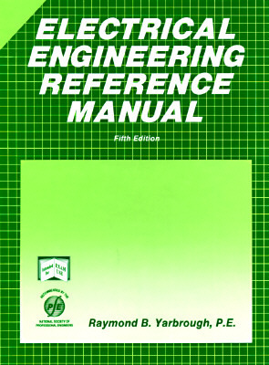 Electrical Engineering Reference Manual by Raymond B. Yarbrough | Goodreads