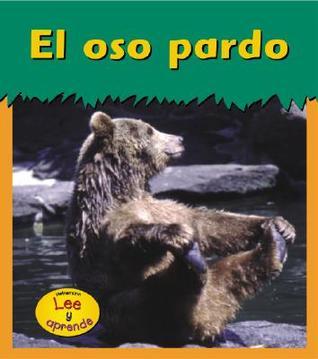El Oso Pardo / Brown Bear (Animales Del Zoologico) by Patricia ...