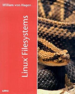 Linux Filesystems by William von Hagen | Goodreads