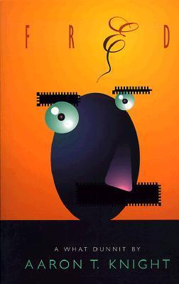 Fred by Aaron T. Knight | Goodreads