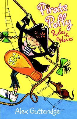 Pirate Polly Rules the Waves by Alex Gutteridge | Goodreads