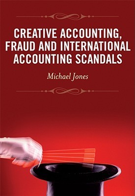 Creative Accounting, Fraud and International Accounting Scandals by ...