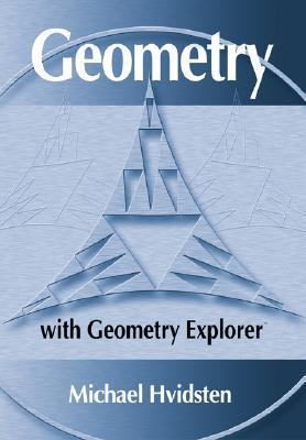 Geometry with Geometry Explorer by Michael Hvidsten | Goodreads