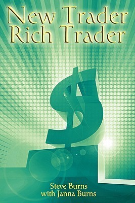 New Trader, Rich Trader: How to Make Money in the Stock Market by Steve ...