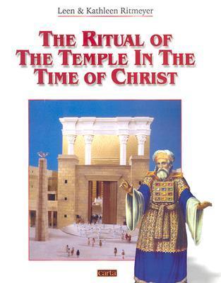 The Ritual of the Temple in the Time of Christ by Leen Ritmeyer | Goodreads