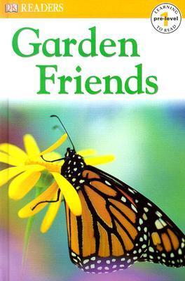 Garden Friends (DK Readers, Pre -- Level 1) by Linda B. Gambrell ...
