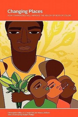 Changing Places: How Communities Will Improve the Health of Boys of ...