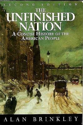 The Unfinished Nation: A Concise History of The American People ...
