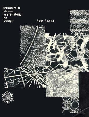 Structure in Nature is a Strategy for Design by Peter Pearce | Goodreads