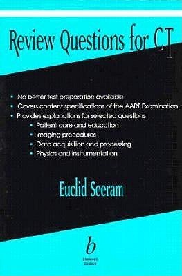 Review Questions for Computed Tomography by Euclid Seeram | Goodreads