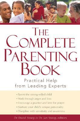 The Complete Parenting Book: Practical Help From Leading Experts by ...