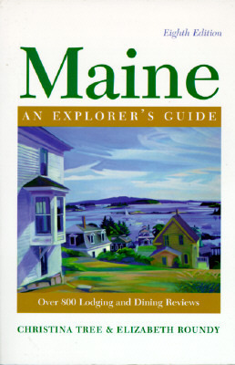 Maine - An Explorer's Guide: An Explorer's Guide by Christina Tree ...