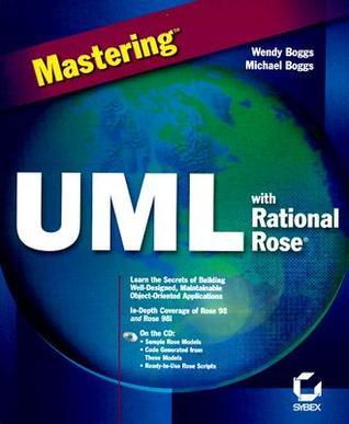 Mastering UML with Rational Rose by Wendy Boggs | Goodreads