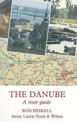 The Danube: A River Guide by Rod Heikell | Goodreads