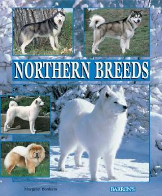 Northern Breeds (Complete Pet Owner's Manual.) by Margaret H. Bonham ...