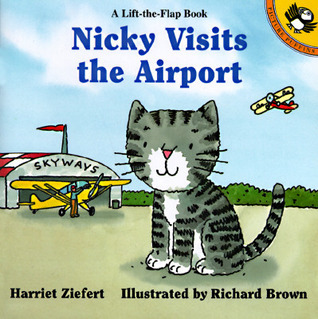 Nicky Visits the Airport (Lift-the-flap Books) by Harriet Ziefert ...