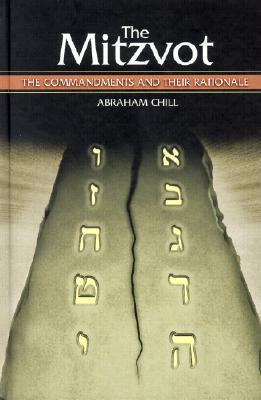 The Mitzvot: The Commandments and Their Rationale by Abraham Chill ...
